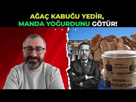 AĞAÇ KABUĞU YEDİR, MANDA YOĞURDUNU GÖTÜR!