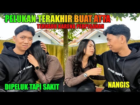 NANGIS KARENA INI PELUKAN TERAKHIR BUAT ATTA DARI BABANG VIRAL