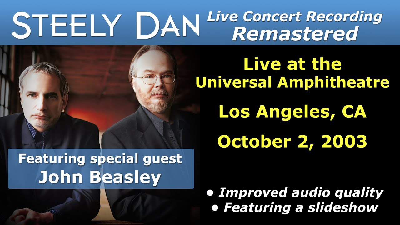 Steely Dan 2003-10-02 Los Angeles, CA | Remastered Full Concert ...