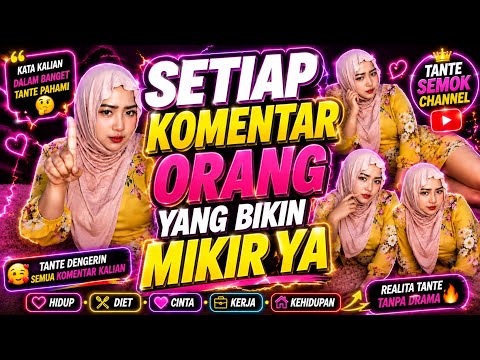 SETIAP KOMENTAR ORANG BIKIN MIKIR! 😳 Ternyata Begini Menurut Tante | Tante Semok Channel