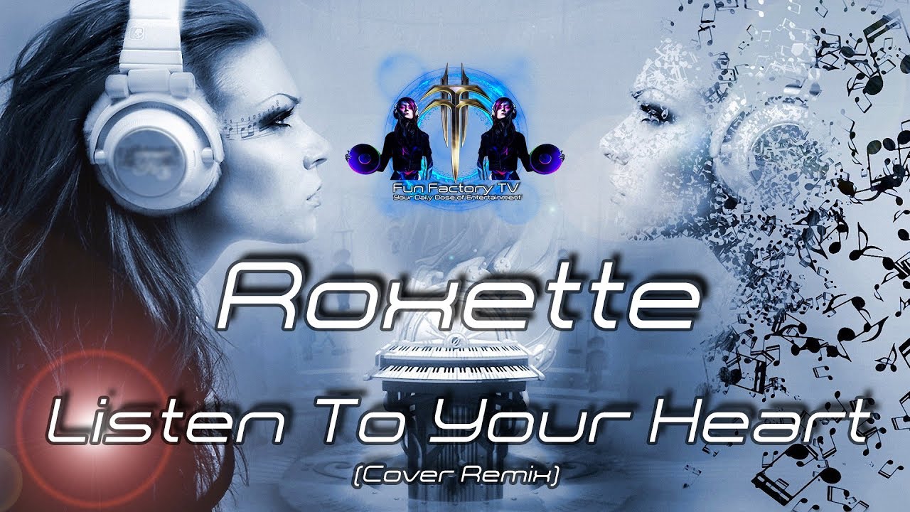 Roxette - Listen To Your Heart (Remix) - YouTube