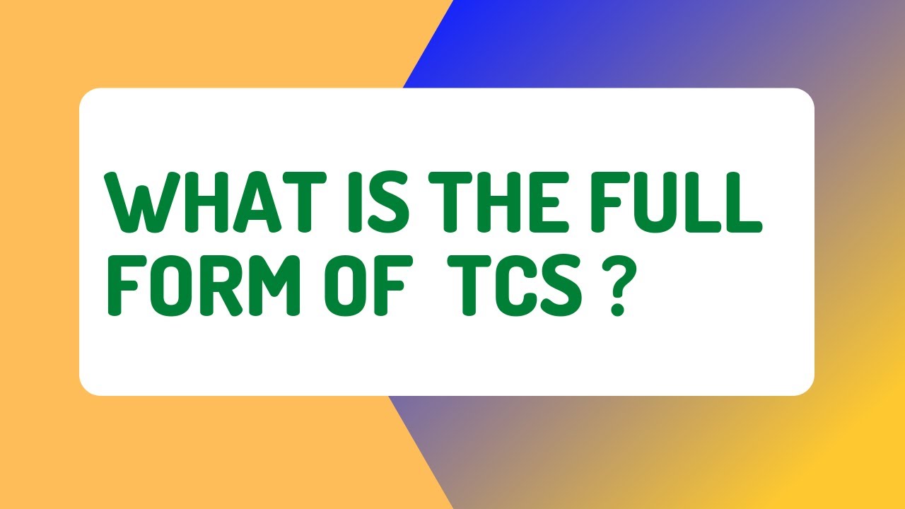 TCS FULL FORM PART 156 YouTube