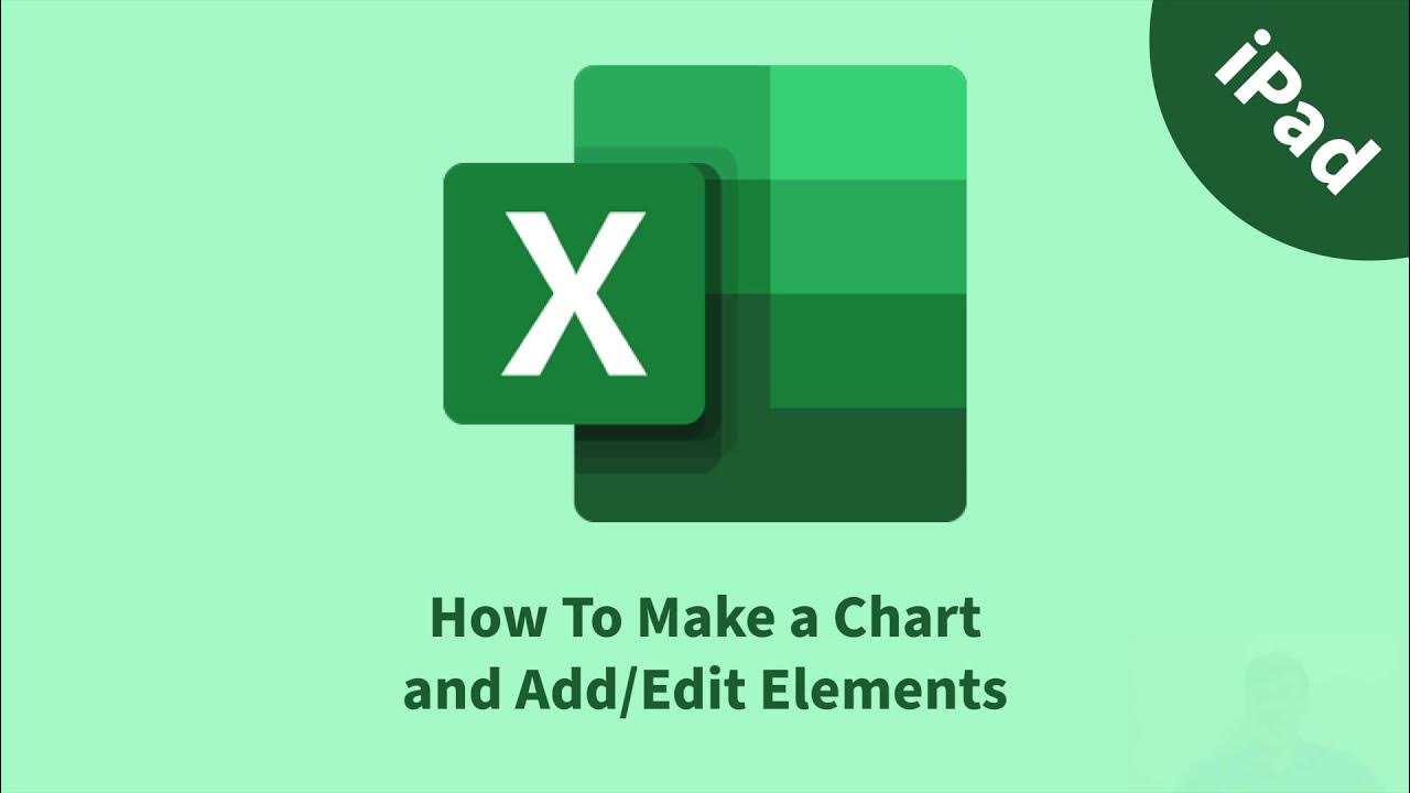 How To Make A Chart And Add Edit Elements On Excel IPad YouTube how-to-make-a-chart-and-add-edit-elements-on-excel-ipad-youtube