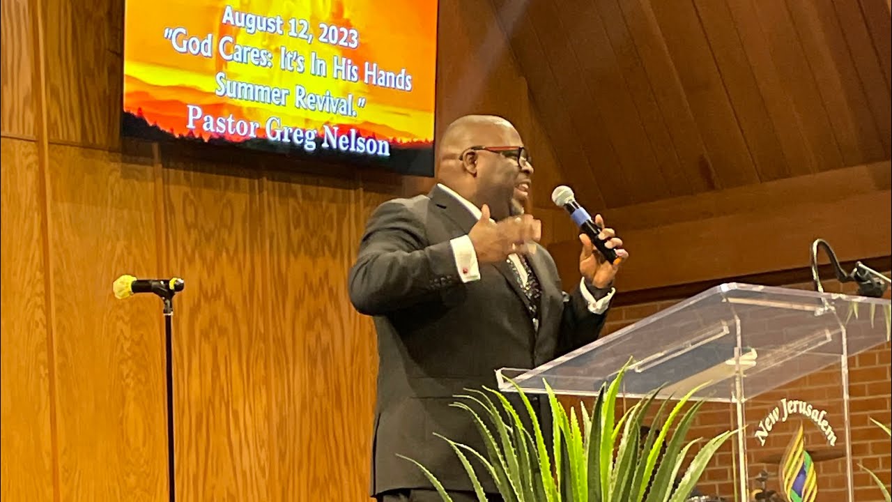Aug 12, 2023 - Pastor Gregory Nelson. - "It's in HIS HANDS ...