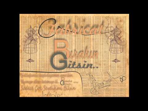 Fabricat - Bırakın Gitsin..