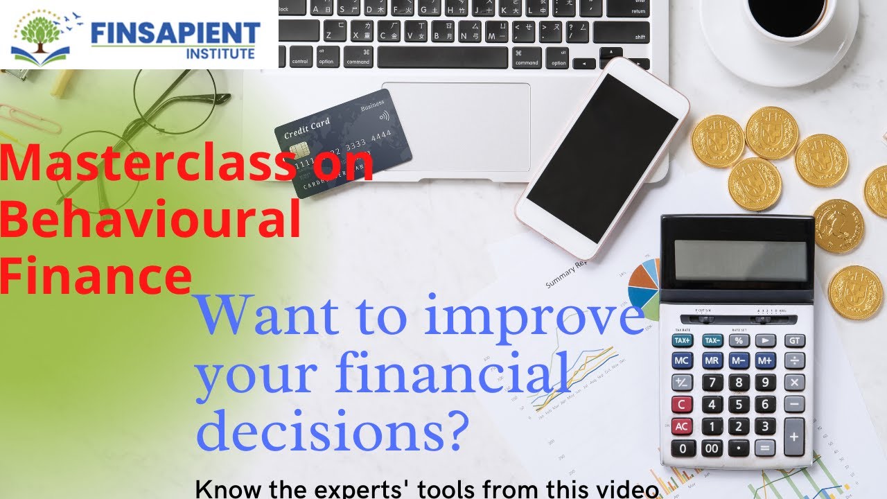 Behavioural Finance/Financial Decisions/Money Matters/Personal Finance ...