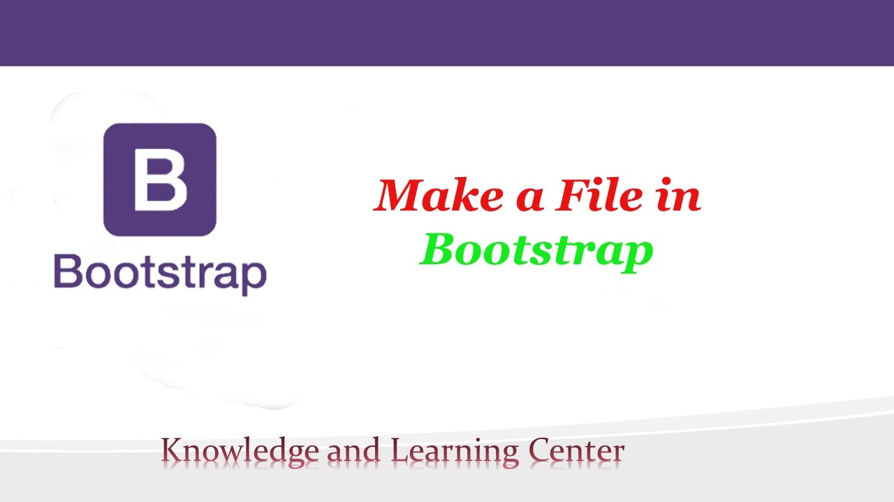 How to Make a file in bootstrap - YouTube