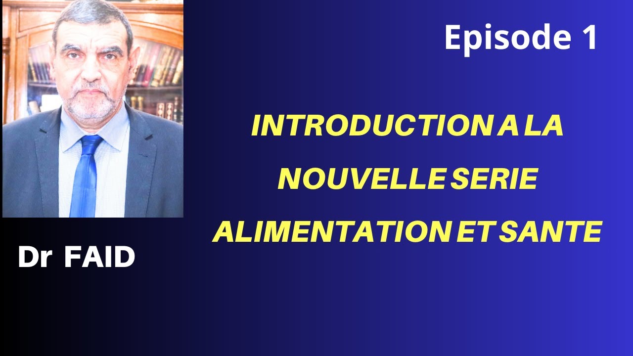 Dr FAID || Alimentation et santé 1: Introduction - YouTube