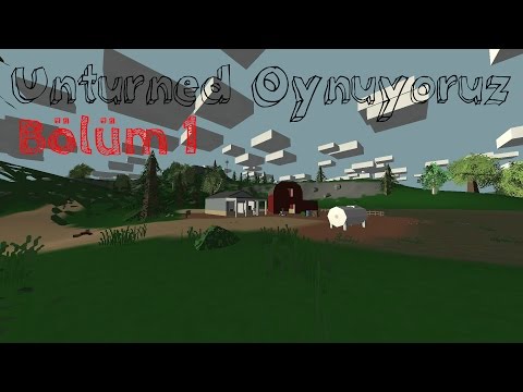 Unturned Oynuyoruz - Bölüm 1