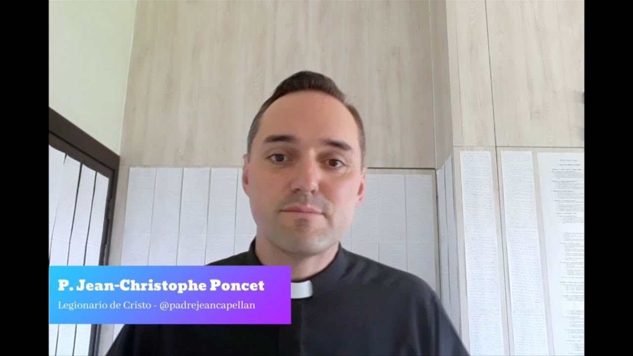La vocación del amor 💙🙏🏻 Padre Jean Christophe Poncet, L.C. - YouTube