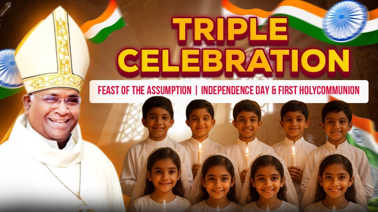 Triple Celebration in Selaiyur | Assumption, Independence & Communion ...