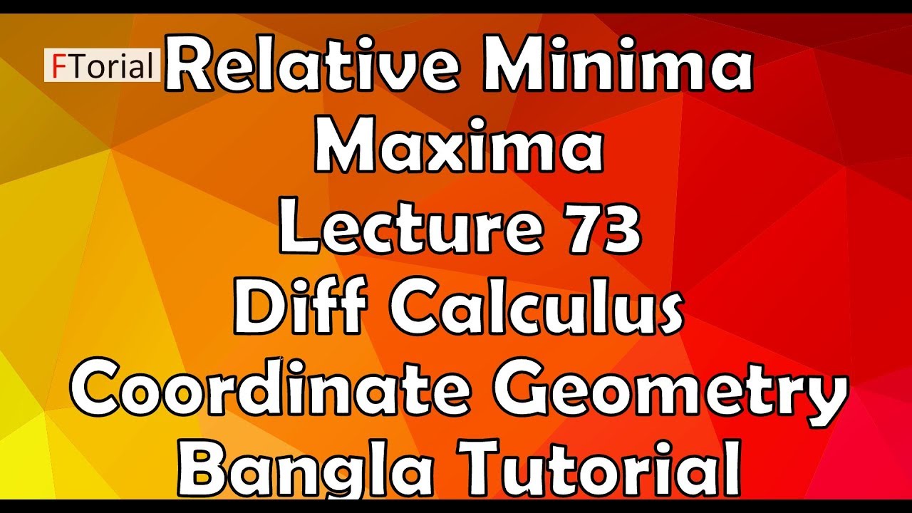 Relative Minima & Maxima | saddle |Lecture 73| Diff Calculus and ...