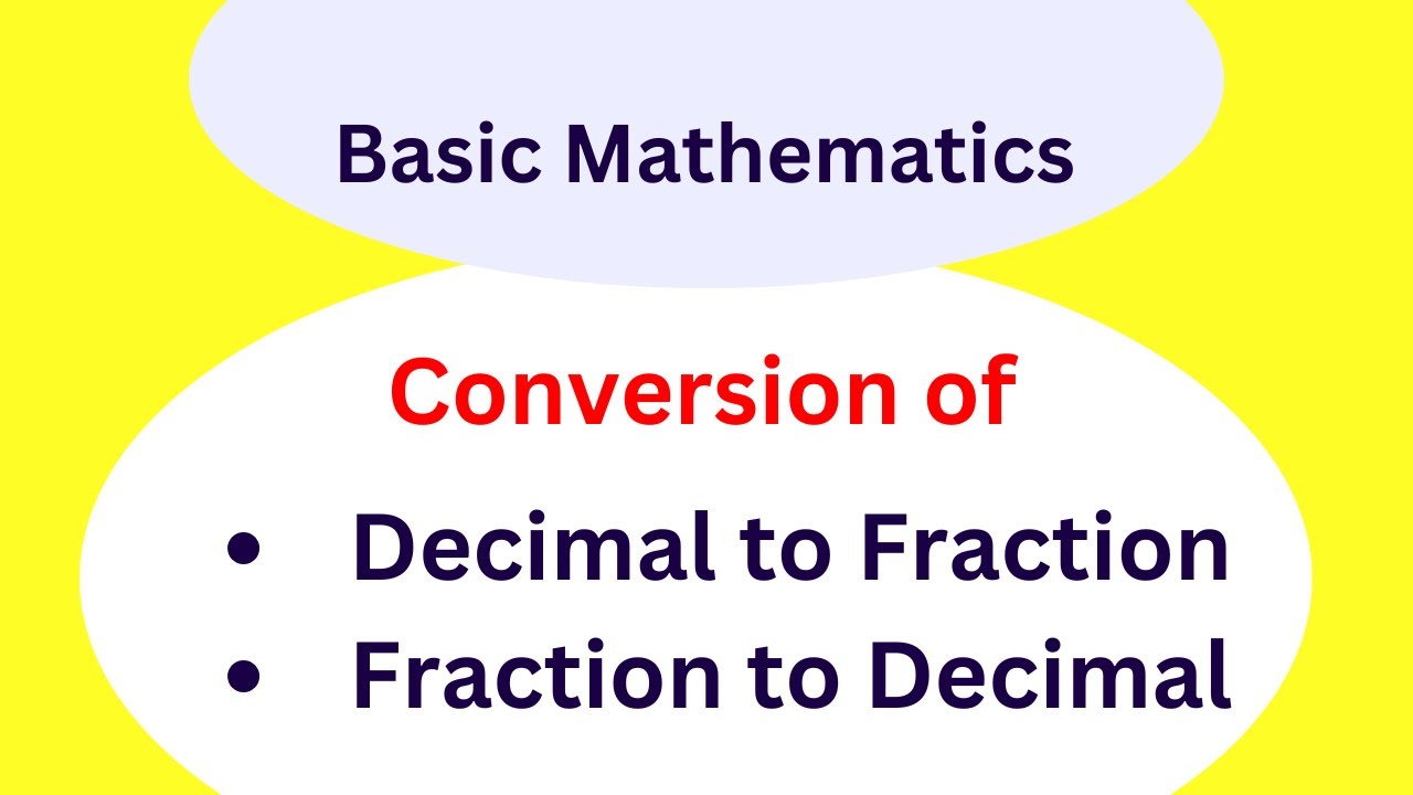 Lecture 10 Conversion of Decimal Number to Fraction and vice versa ...