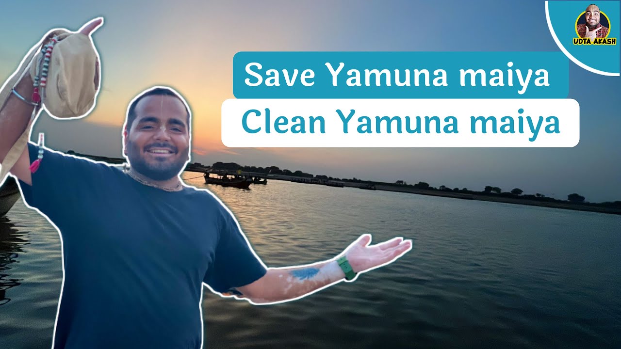 Our Small initiative Clean Yamuna Save Yamuna | Udta Akash @Sleepy Das ...