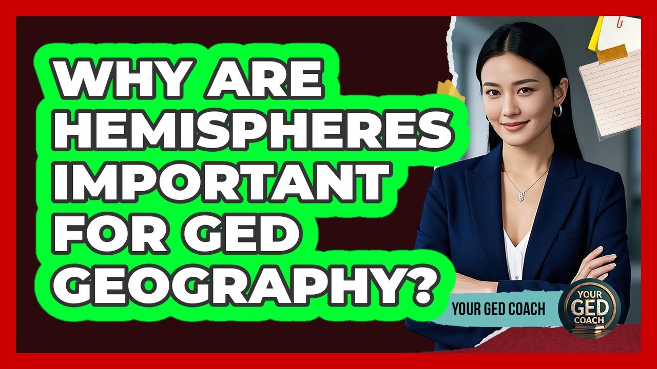 Why Are Hemispheres Important For GED Geography? - Your GED Coach - YouTube