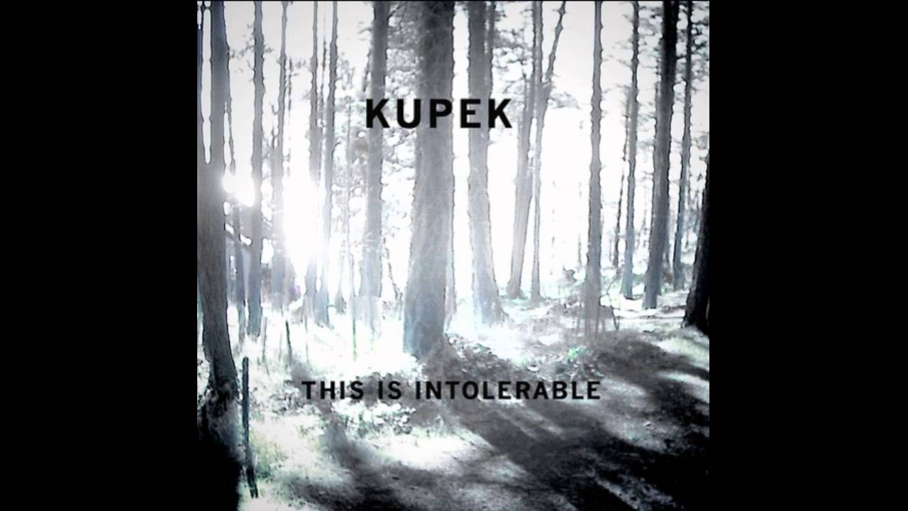 Kupek - This is Intolerable (Full Album) - YouTube