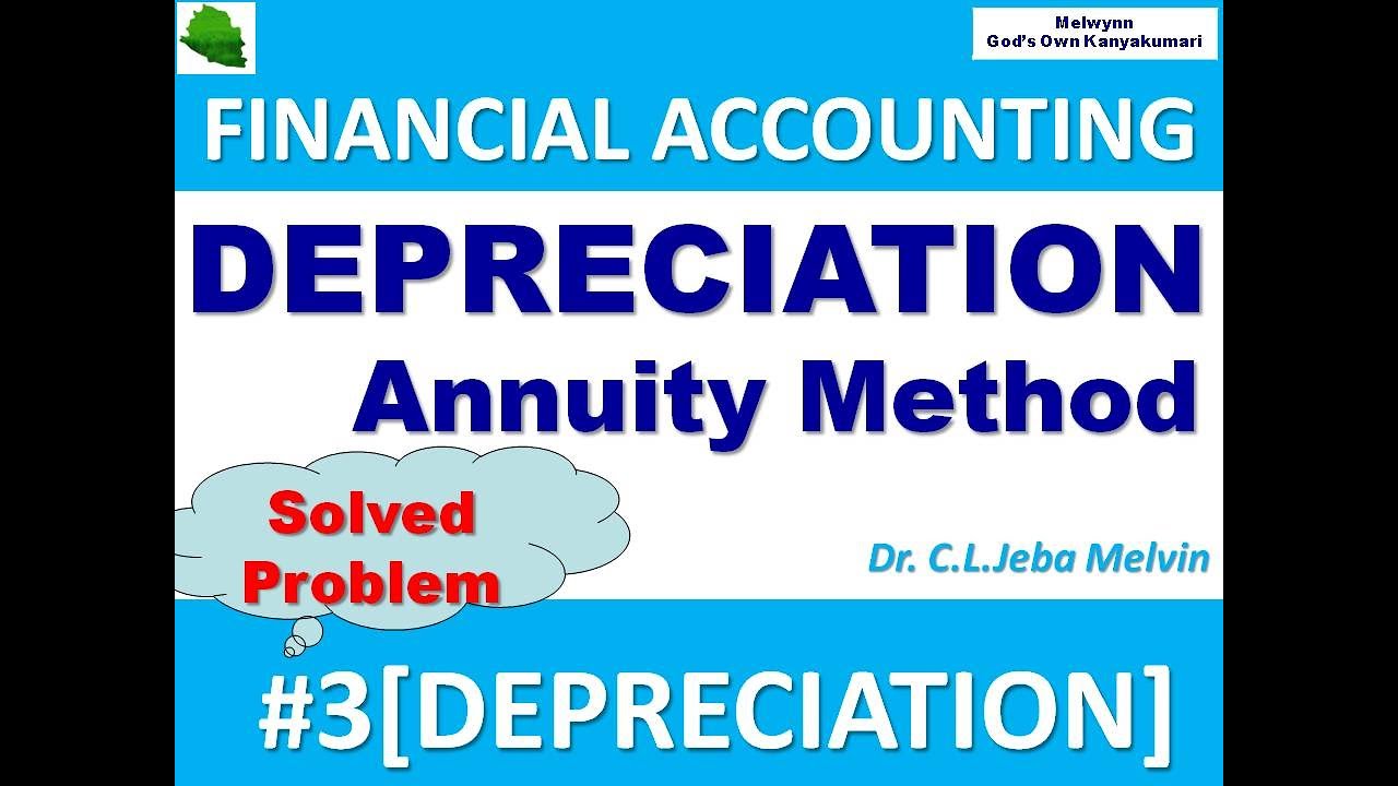 ANNUITY METHOD|DEPRECIATION|ACCOUNTING FOR MANAGEMENT|FINANCIAL ...