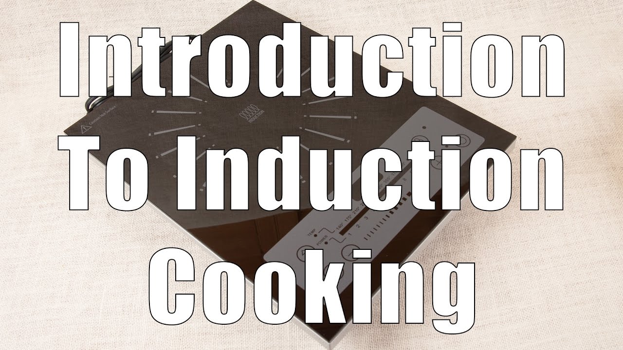 Introduction to Induction Cooking (Home Cooking 101) DiTuro Productions ...