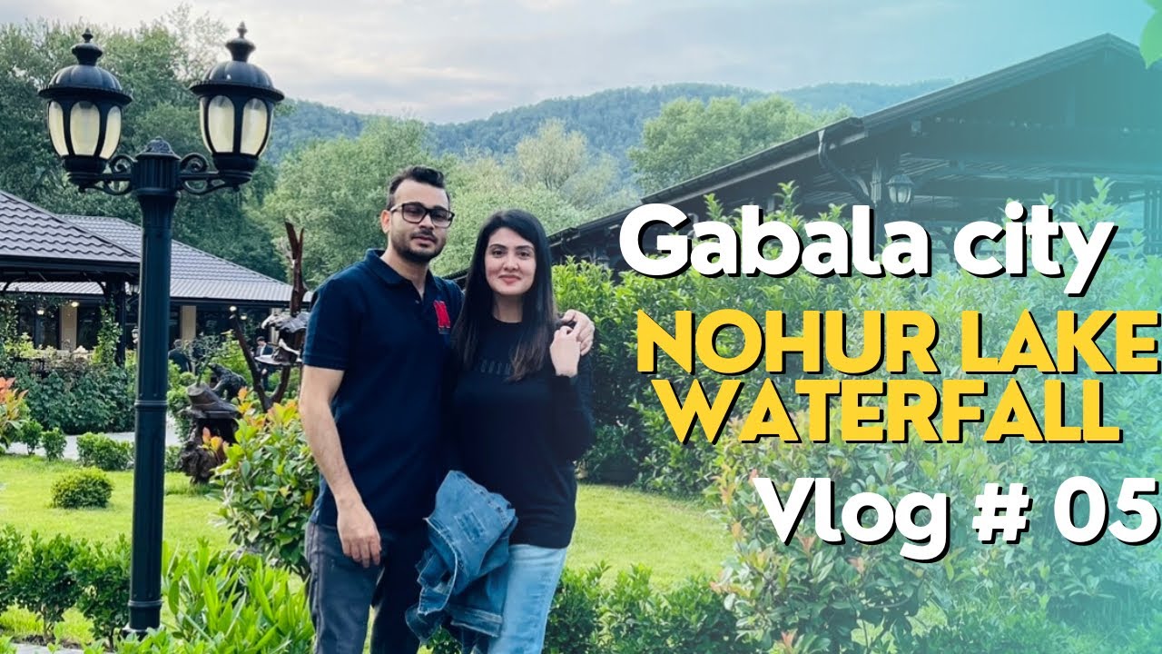 Gabala city | Tufandag mountain resort | Nohur lake | Yeddi Gozel ...