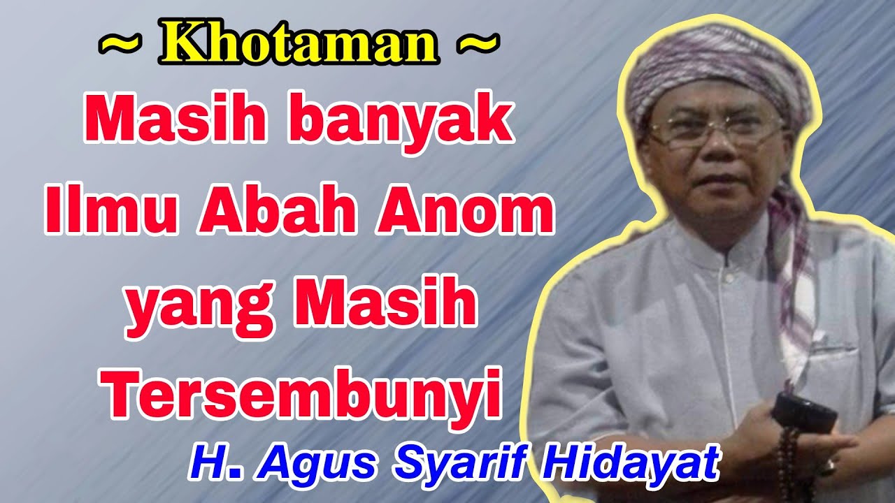 Masih Banyak Amaliyah ilmu Abah Anom yang Masih Tersembunyi. _| H. Agus ...