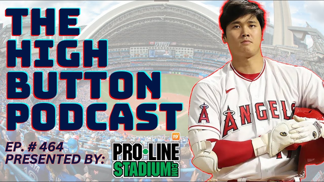 The High Button Podcast: #464 Shohei Ohtani $600 MILL (IN HOUSE) - YouTube