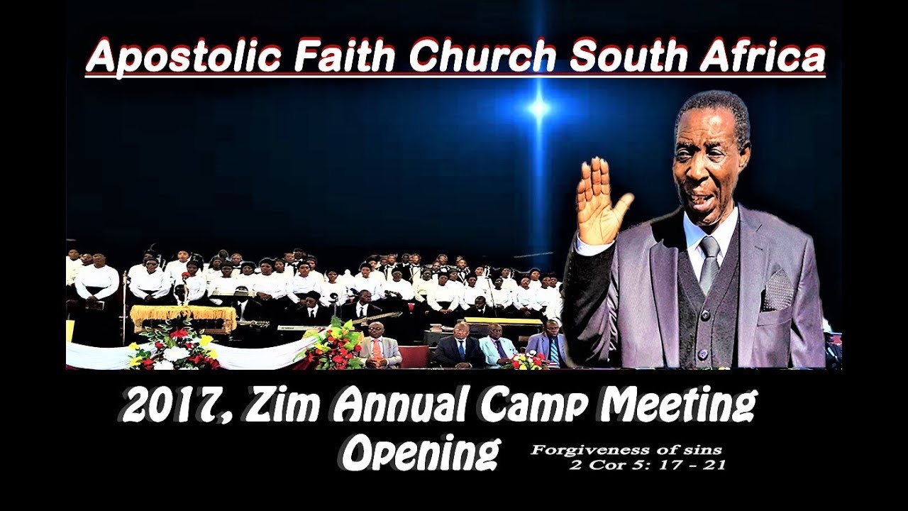 Apostolic Faith Church South Africa. 2017, Zim Camp. RJ Sibanda ...
