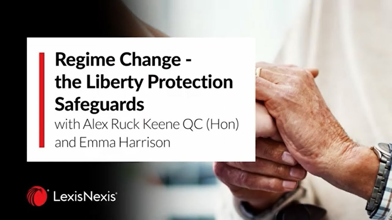 Local Authority Insight Series: Regime change - the Liberty Protection ...