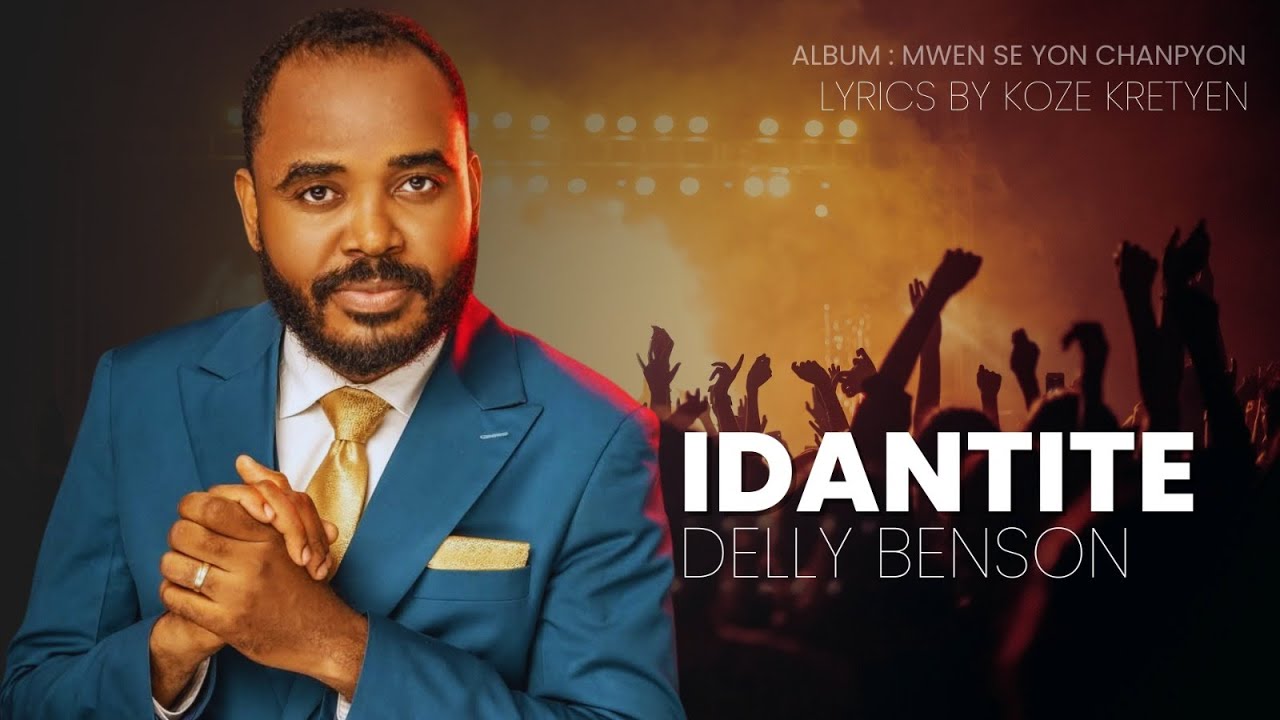 Idantite - Delly Benson (Lyrics by Koze Kretyen) - YouTube