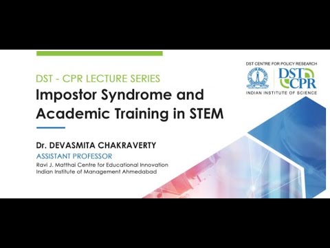 Talk: "Impostor Syndrome and Academic Training in STEM" by Dr Devasmita ...