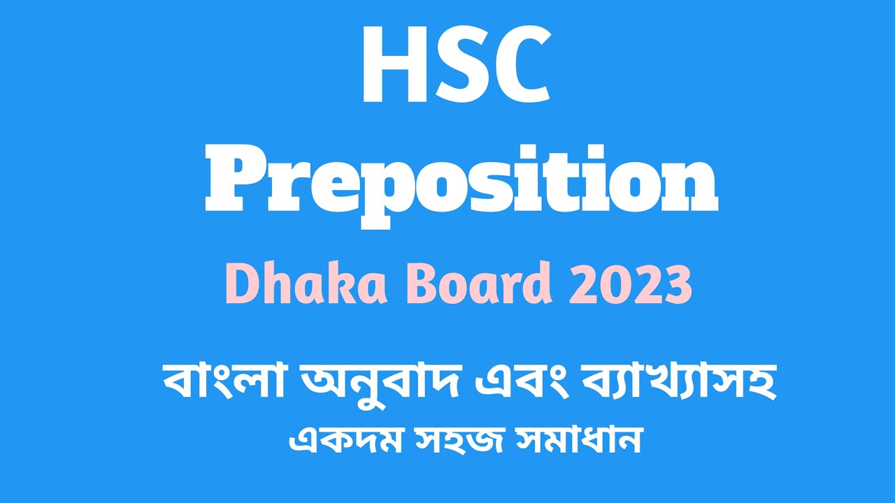 HSC || Preposition || Dhaka Board 2023 || Board Question Practice ...