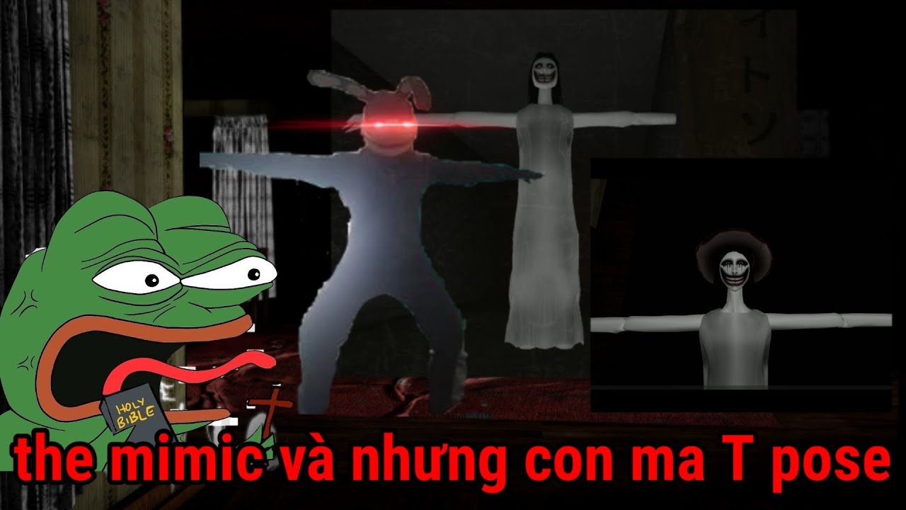 THE MIMIC VÀ NHƯNG CON MA T POSE! - YouTube