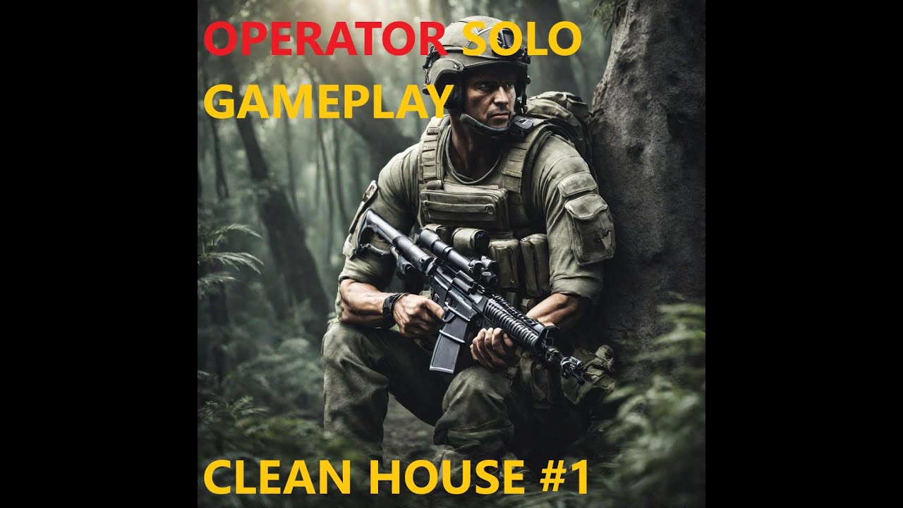 OPERATOR Solo Gameplay - Clean House (Night) - YouTube