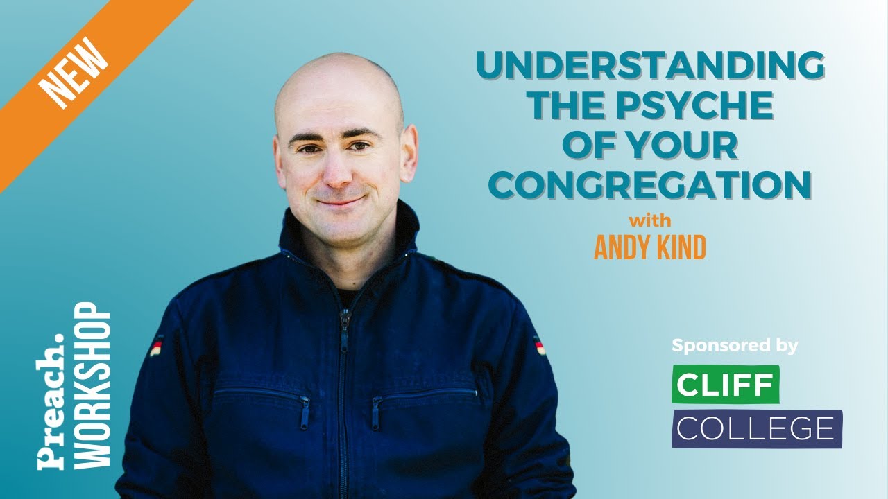 Understanding the psyche of your congregation: Andy Kind - Preaching ...