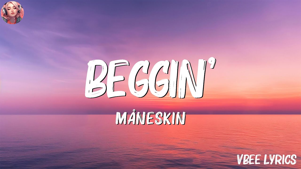 Måneskin - Beggin' (Lyrics) | Taylor Swift, Justin Bieber, Olivia ...
