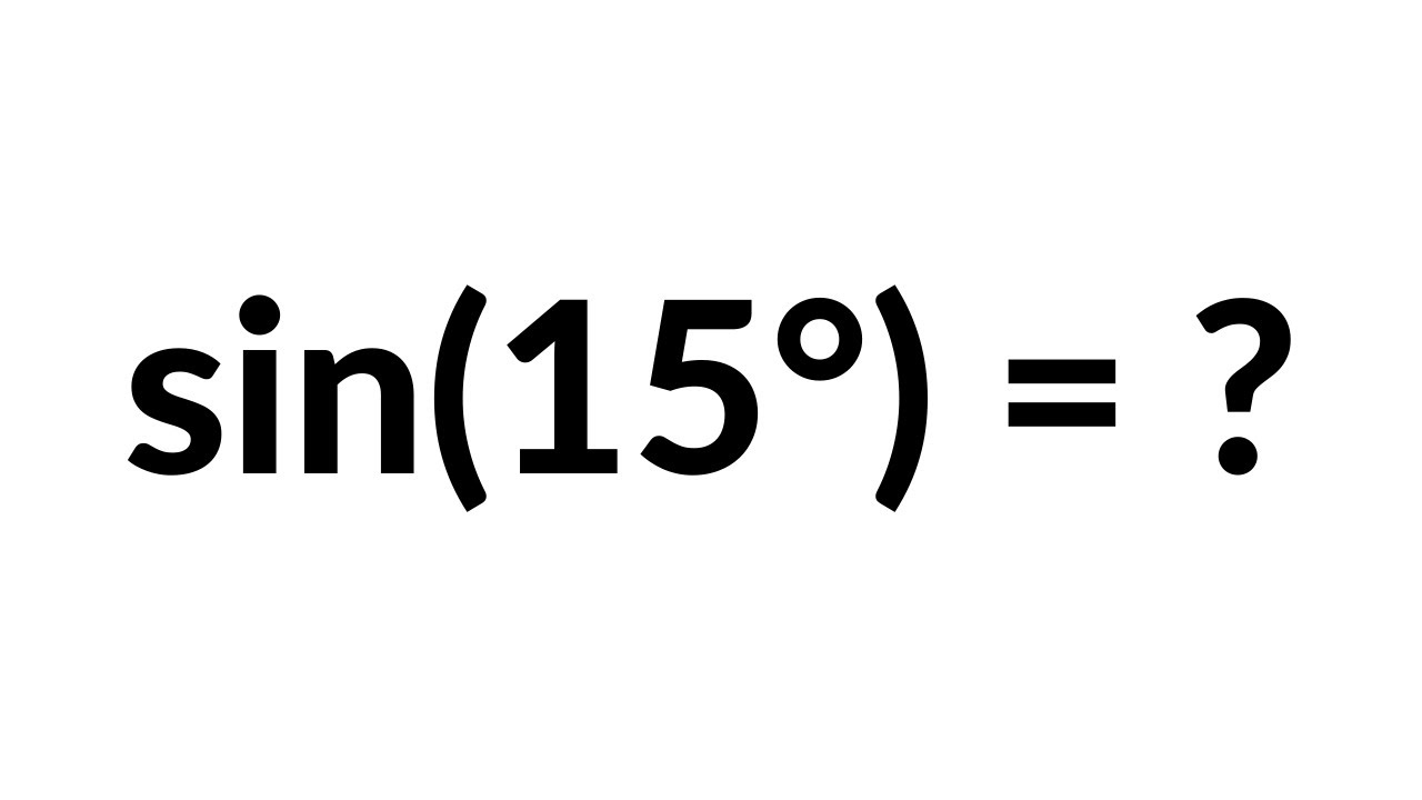 How To Find The Value Of Sin15 Degree What Is The Value Of Sin15 How To Find The Value Of Sin15 Degree What Is The Value Of Sin15