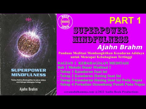 Superpower Mindfulness Part 1 | Ajahn Brahm | Panduan Meditasi untuk  Mencapai Kebahagiaan Tertinggi