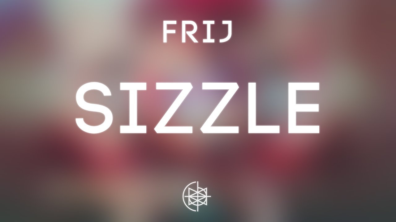 Frij - Sizzle - YouTube