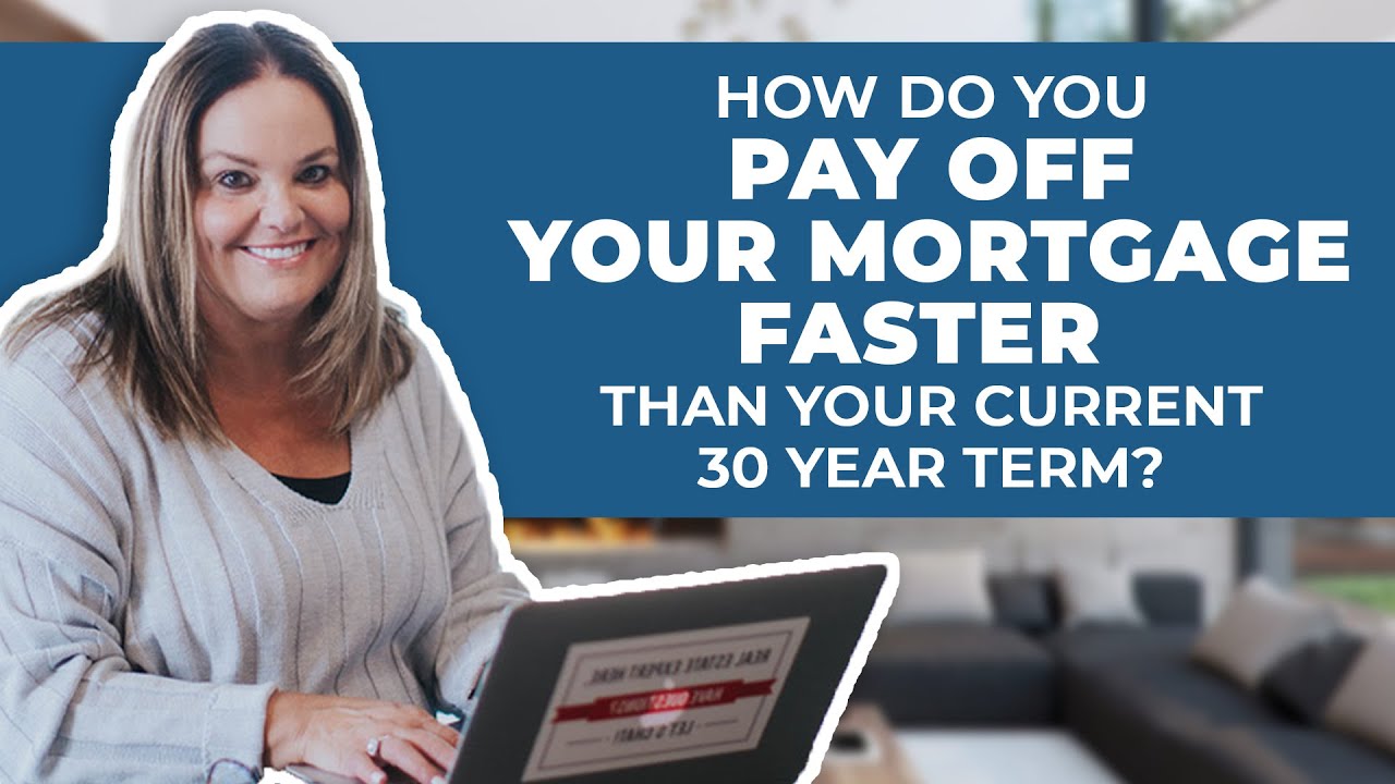 How do you pay off your mortgage faster than your current 30 year term ...