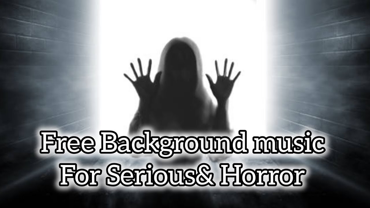 Background music for Horror | Without copyright songs # ...