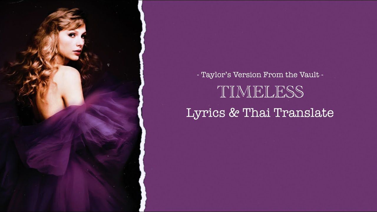 แปลไทย | Timeless (Taylor’s Version)(From The Vault) - Taylor Swift ...