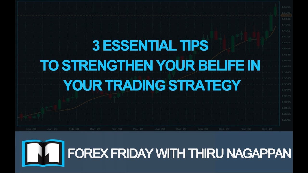 Forex Friday 08/09/2017 - 3 essential tips to strengthen your belief in ...