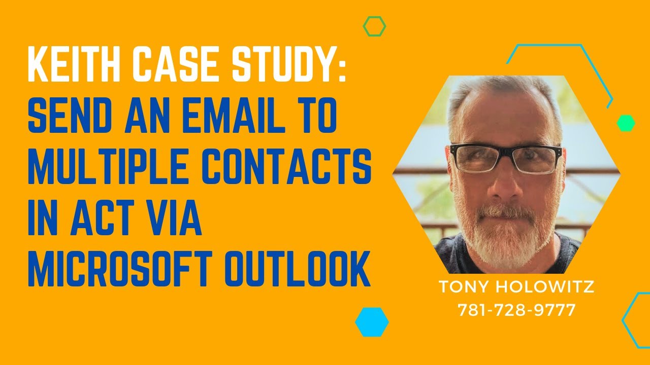 Keith Case Study: Send an Email to Multiple Contacts in Act via ...