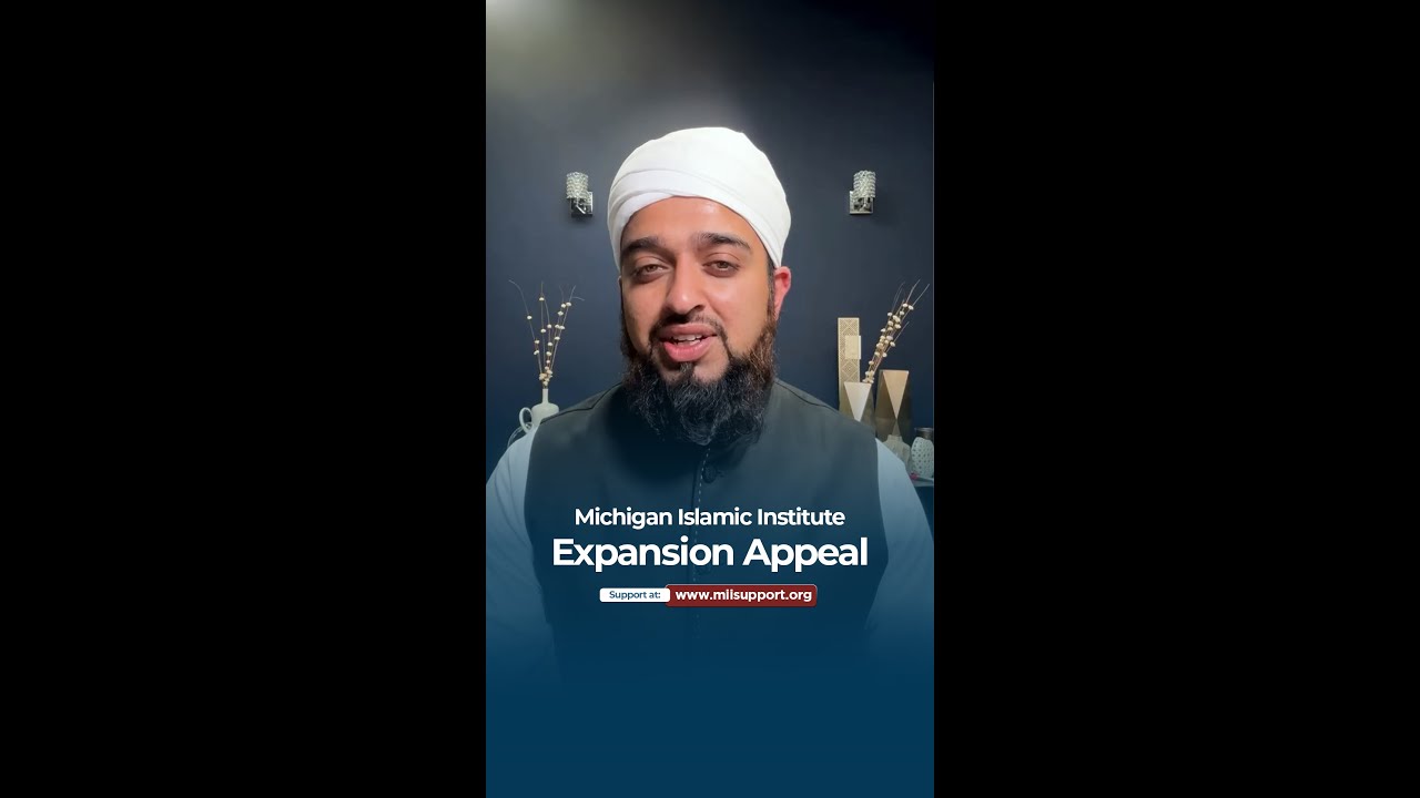 Michigan Islamic Institute Expansion Appeal - YouTube