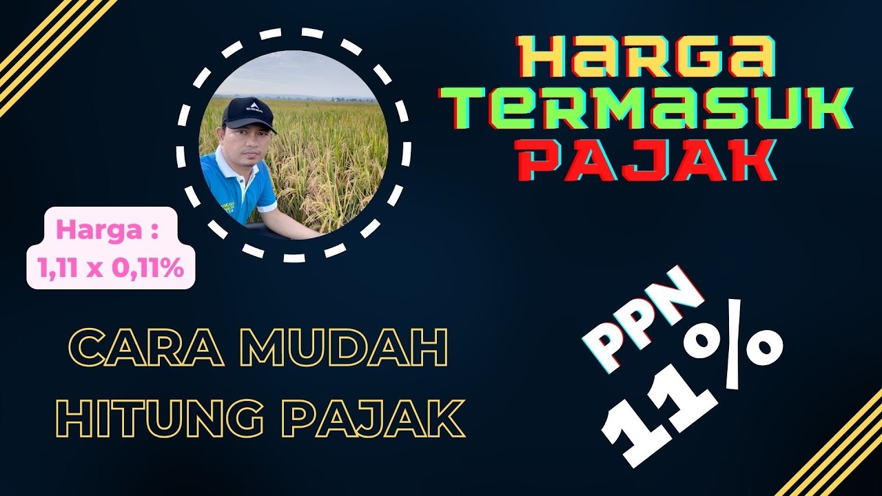 Cara Menghitung Tarif PPN 11% , Rumus Pajak PPN - YouTube