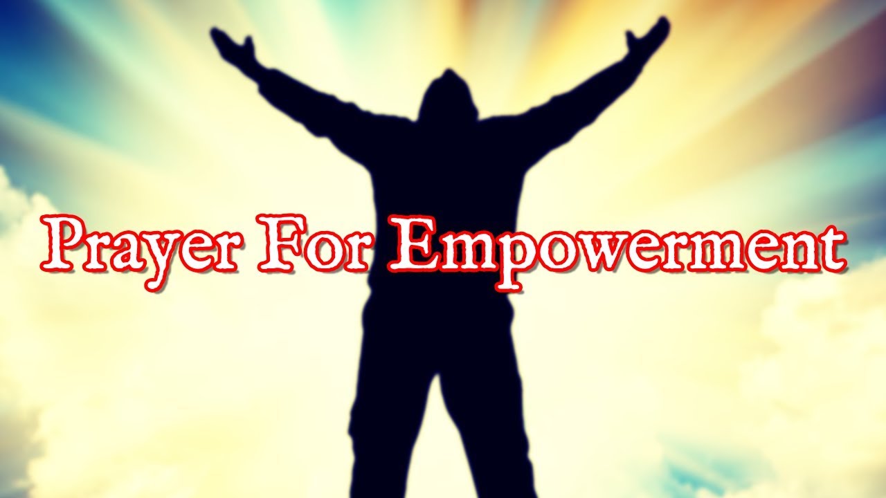 Prayer For Empowerment | Pray This Empowering Prayer From Heaven - YouTube