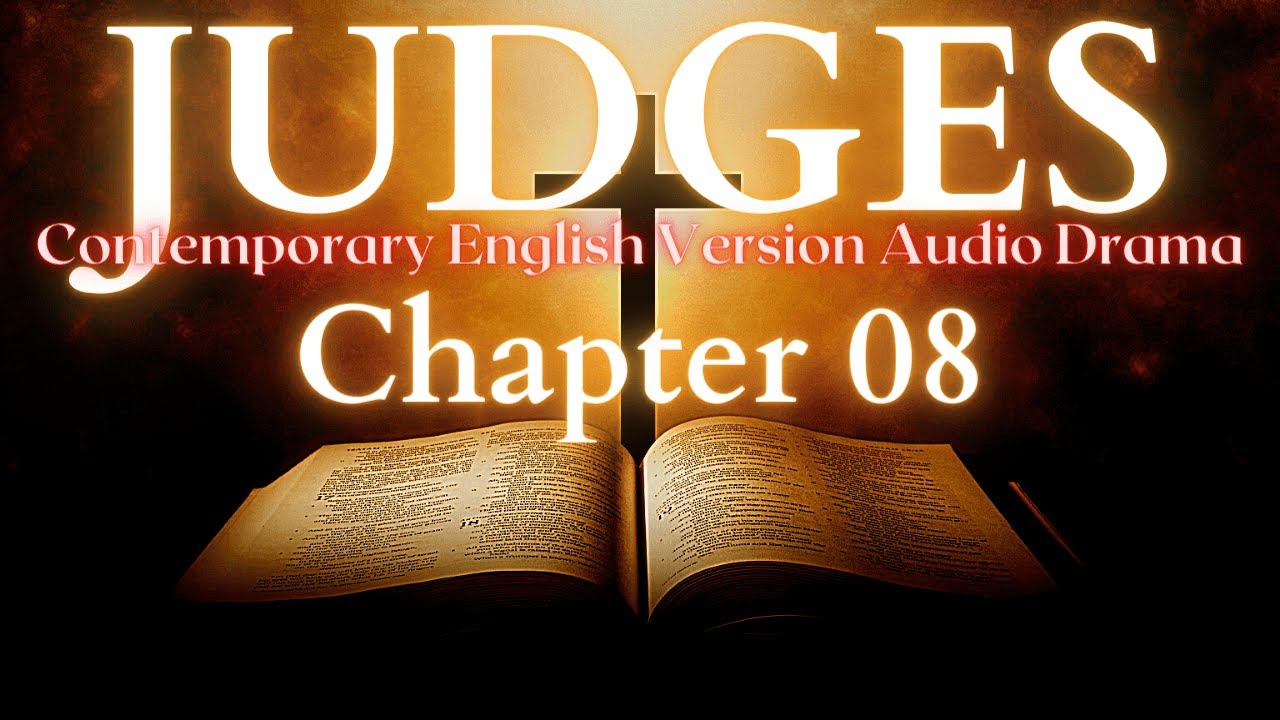 Judges Chapter 8 Contemporary English Audio Drama (CEV) - YouTube