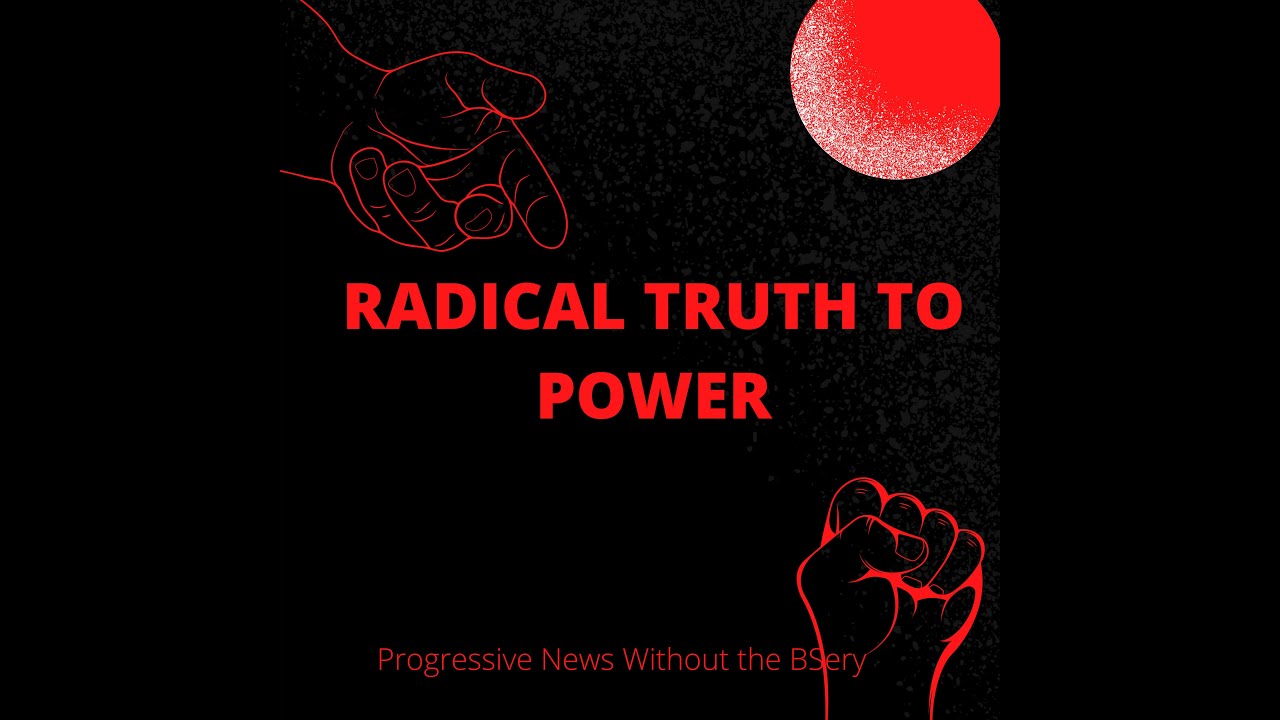 What Is Radical Truth To Power Really About? - YouTube