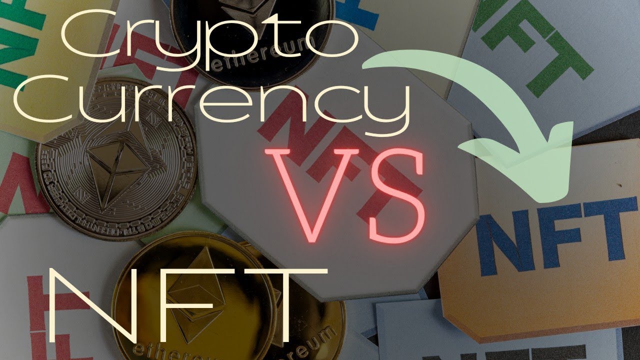 NFT vs cryptocurrency|NFTS vs crypto|blockchain and crypto|NFT ...