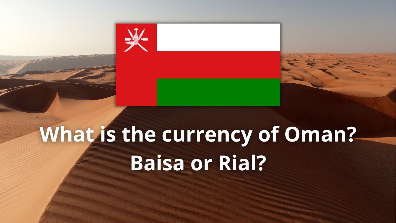 What is the currency of Oman, Baisa or Rial? || Baisa vs Rial || Oman ...