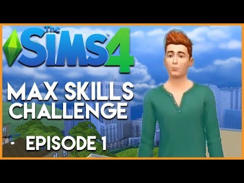 THE SIMS 4 MAX SKILLS CHALLENGE | Episode 1 (Phase 1) - YouTube